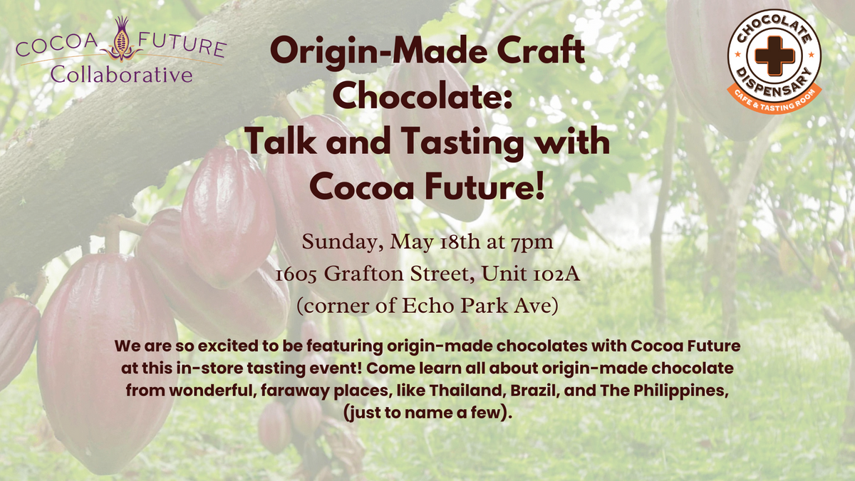 Origin-Made Craft Chocolate Talk and Tasting with Cocoa Future – The ...